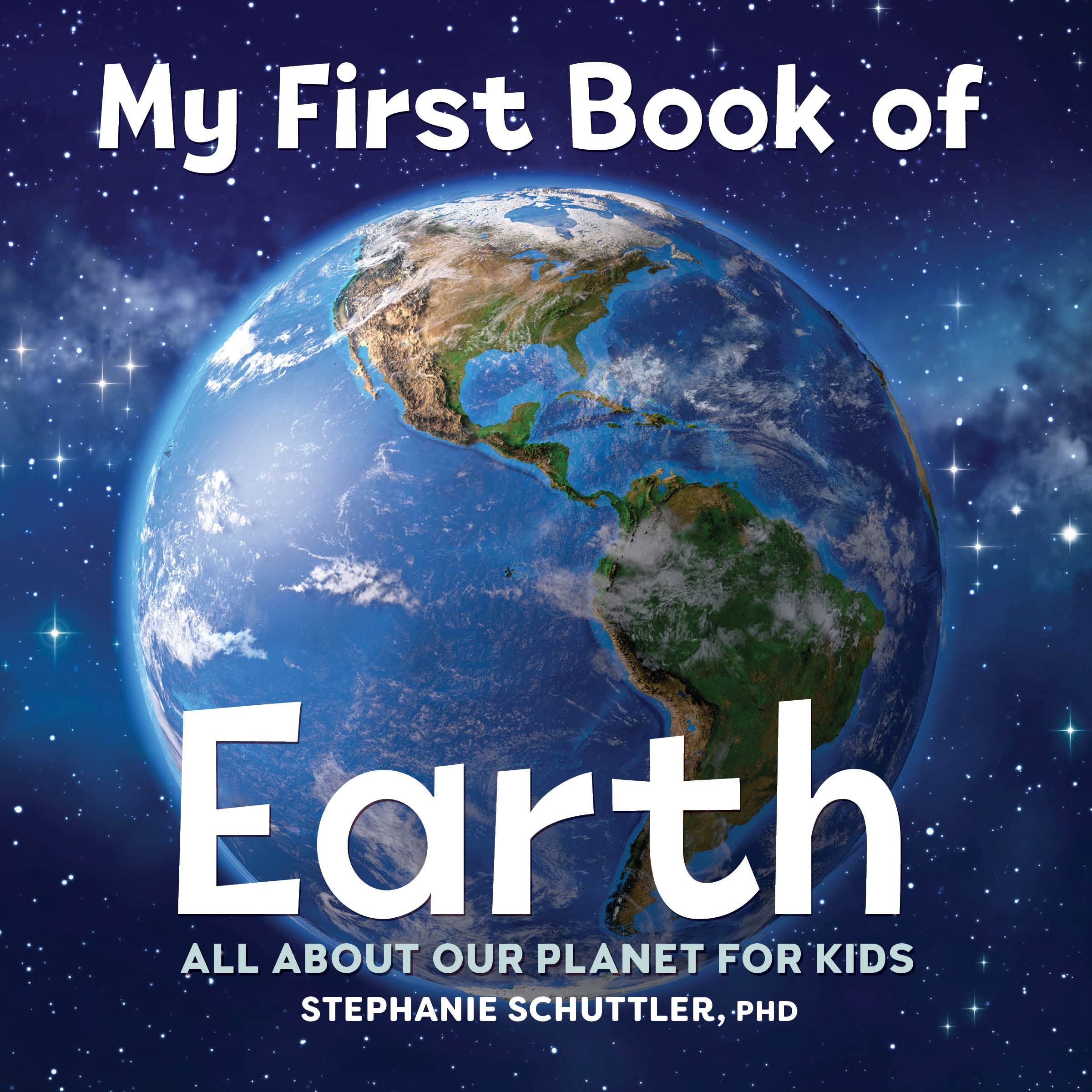 My First Book of Earth: All about Our Planet for Kids – Planet Earth Kids