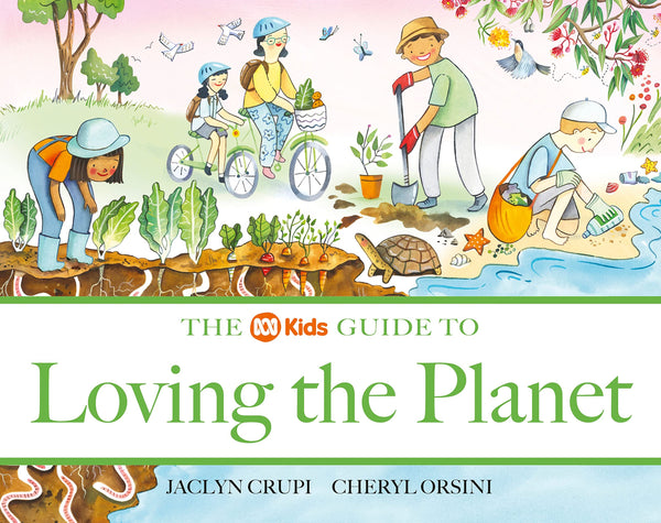 The ABC Kids Guide to Loving the Planet – Planet Earth Kids